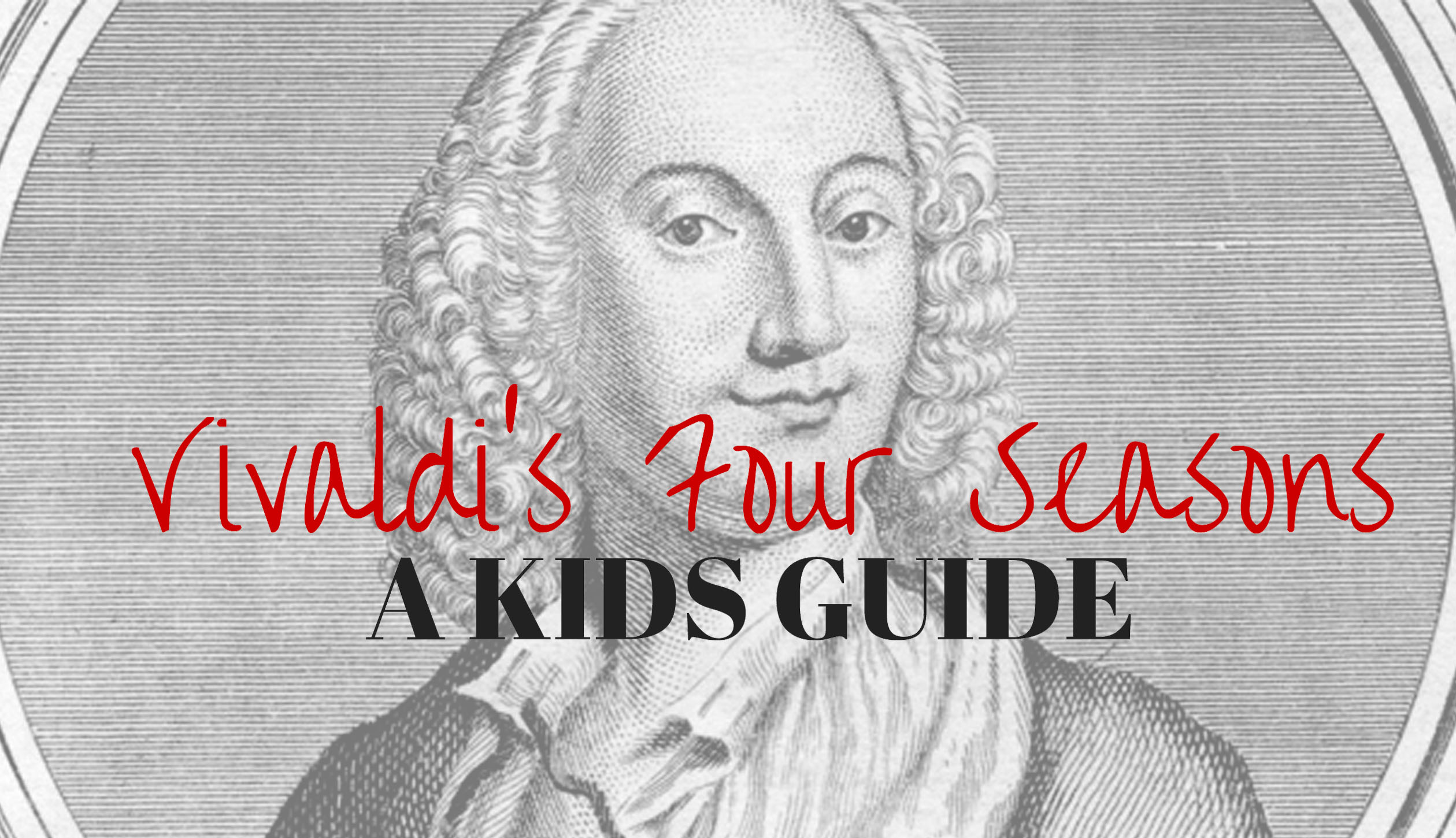 Vivaldi's Four Seasons - A Kids Guide | CLS | City of London Sinfonia